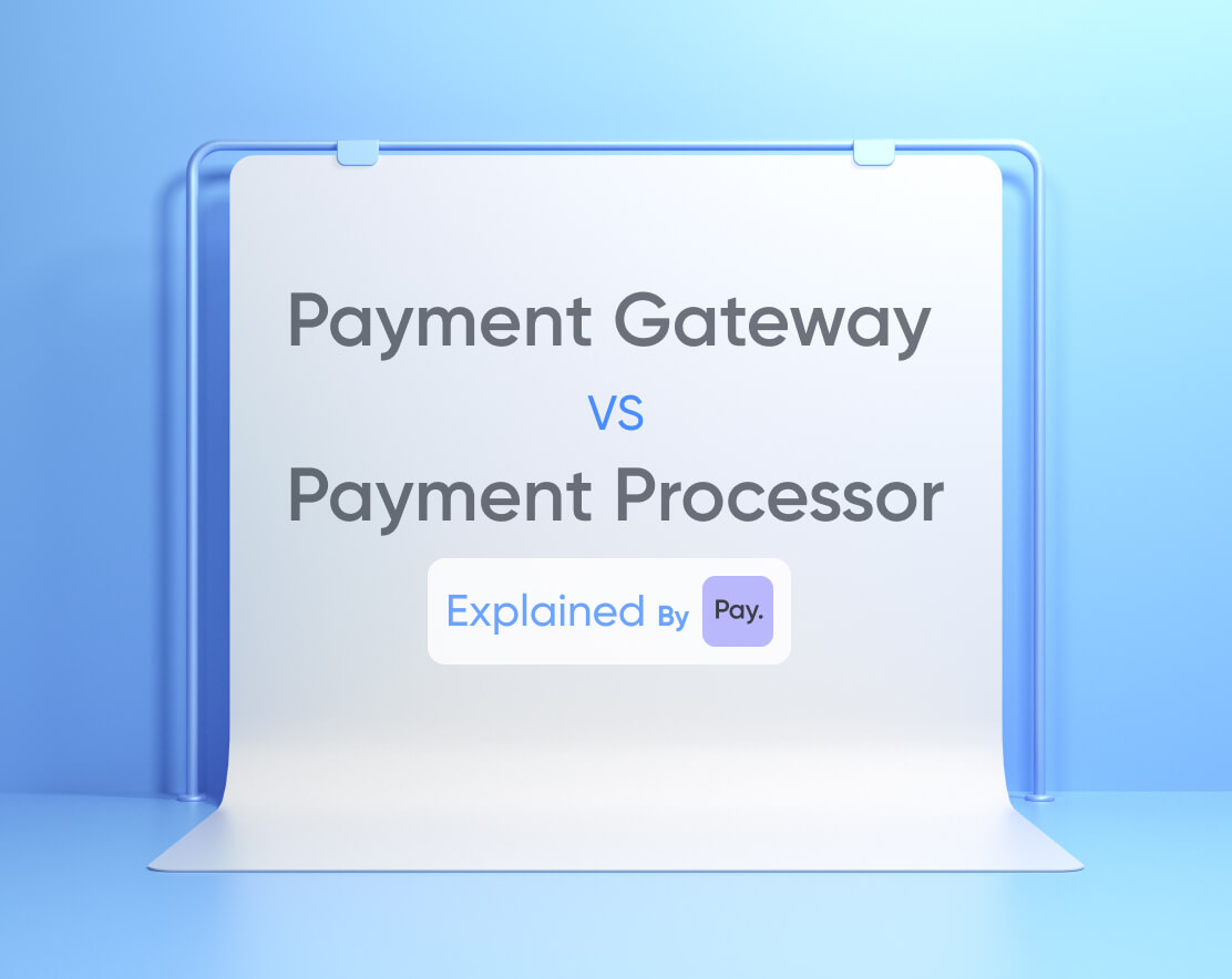 Payment Gateway vs Payment Processor [Updated for 2023]